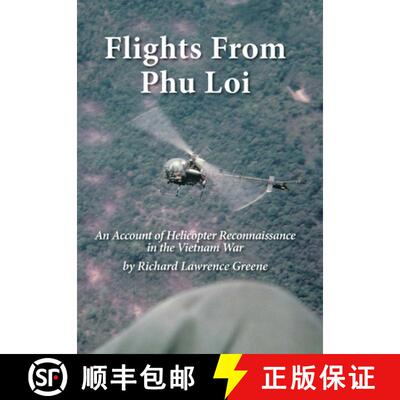 【3-4周达】精装 Flights from Phu Loi: An Account of Helicopter Reconnaissance in the Vietnam War [9781665744621]