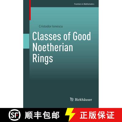 【3-4周达】Classes of Good Noetherian Rings [9783031222917]
