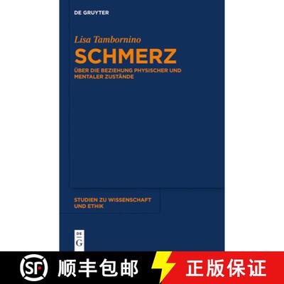 【3-4周达】Schmerz: UEber Die Beziehung Physischer Und Mentaler Zustande [9783110314793]