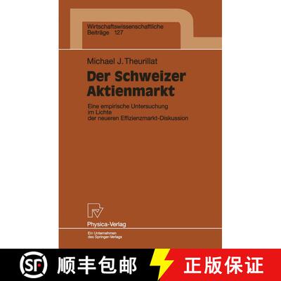 【3-4周达】Der Schweizer Aktienmarkt : Eine empirische Untersuchung im Lichte der neueren Effizienzma... [9783790809411]