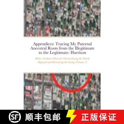 【3-4周达】Appendices: Tracing My Paternal Ancestral Roots from the Illegitimate to the Legitimate: B... [9781716240591]