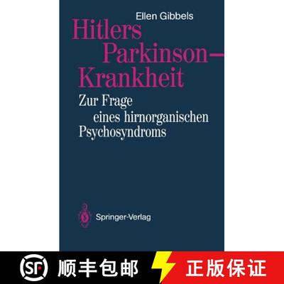 【3-4周达】Hitlers Parkinson-Krankheit: Zur Frage eines hirnorganischen Psychosyndroms [9783540523994]