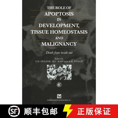 【3-4周达】The Role of Apoptosis in Development, Tissue Homeostasis and Malignancy : Death from insid... [9789401042451]