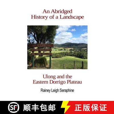 【3-4周达】An Abridged History of a Landscape: Ulong and the Eastern Dorrigo Plateau [9780648776802]