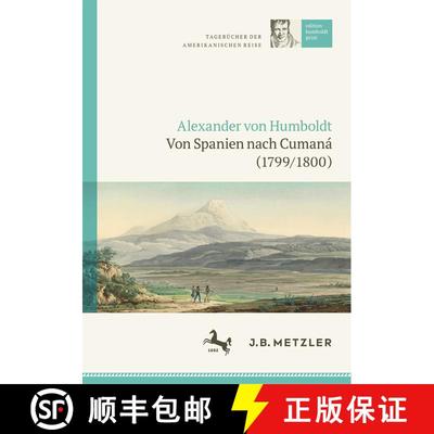 【3-4周达】Alexander von Humboldt: Tagebücher der Amerikanischen Reise: Von Spanien nach Cumaná (17... [9783662642733]