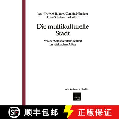 【3-4周达】Die multikulturelle Stadt : Von der Selbstverständlichkeit im städtischen Alltag [9783810026460]