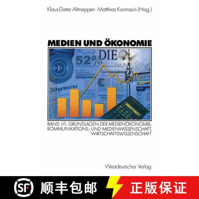 【3-4周达】Medien Und OEkonomie: Band 1/1: Grundlagen Der Medienoekonomie: Kommunikations- Und Medien... [9783531136318]