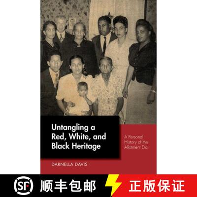 【3-4周达】Untangling a Red, White, and Black Heritage – A Personal History of the Allotment Era [9780826362155]