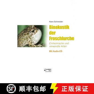 预订 Bioakustik der Froschlurche: Einheimische und Verwandte Arten [Bioacoustics of Frogs: Native and... [9783933066237]