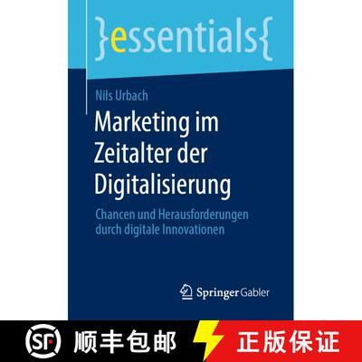 【3-4周达】Marketing im Zeitalter der Digitalisierung : Chancen und Herausforderungen durch digitale ... [9783658305093]