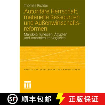 【3-4周达】Autoritare Herrschaft, Materielle Ressourcen Und Aussenwirtschaftsreformen: Marokko, Tunes... [9783531173382]
