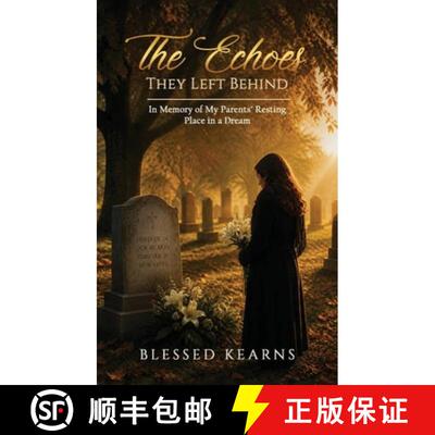 【3-4周达】精装 The Echoes They  Left Behind: In Memory of My Parent's Resting Place in a Dream [9781918455052]