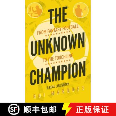 【3-4周达】The Unknown Champion: From Fantasy Football to the Touchline [9781785315046]