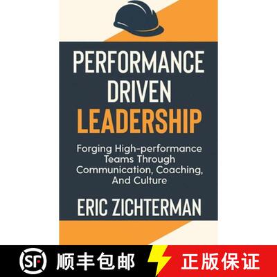 【3-4周达】Performance Driven Leadership: Forging High Performance Teams Through Communication, Coach... [9781961202740]