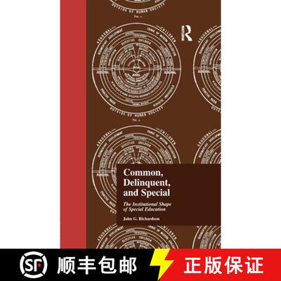 【3-4周达】Common, Delinquent, and Special : The Institutional Shape of Special Education [9781138971165]