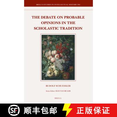 预订 精装 The Debate on Probable Opinions in the Scholastic Tradition [9789004370241]