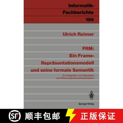 【3-4周达】FRM: Ein Frame-Repräsentationsmodell und seine formale Semantik : Zur Integration von Dat... [9783540506805]