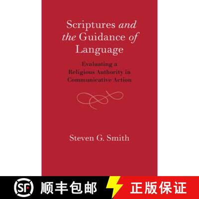 【3-4周达】精装 Scriptures and the Guidance of Language: Evaluating a Religious Authority in Communic... [9781108473217]