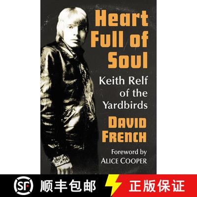 【3-4周达】Heart Full of Soul : Keith Relf of the Yardbirds [9781476680118]