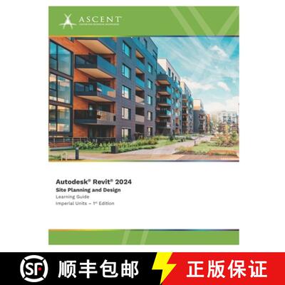 【3-4周达】Autodesk Revit 2024: Site Planning and Design (Imperial Units) [9781962037082]
