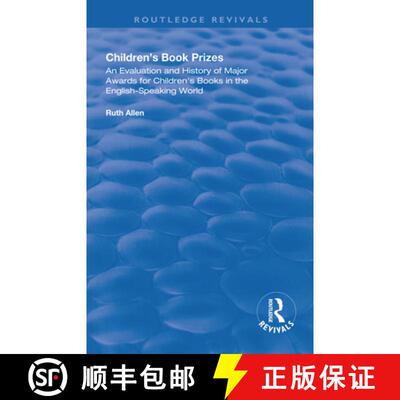 【3-4周达】精装 Children's Book Prizes: An Evaluation and History of Major Awards for Children's Book... [9781138613911]