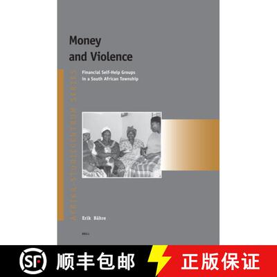 预订 Money and Violence: Financial Self-Help Groups in a South African Township [9789004157262]