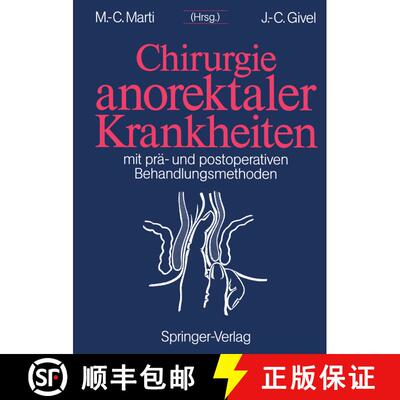 【3-4周达】Chirurgie anorektaler Krankheiten: Mit prä- und postoperativen Behandlungsmethoden [9783642772344]