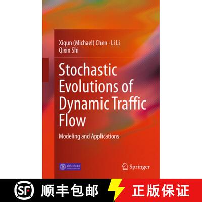 【3-4周达】Stochastic Evolutions of Dynamic Traffic Flow: Modeling and Applications (Softcover reprin... [9783662515457]