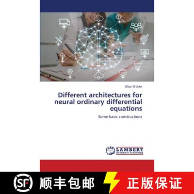【3-4周达】Different architectures for neural ordinary differential equations: Some basic constructio... [9786207486434]