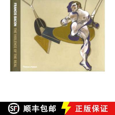 Francis Bacon: The Violence of the Real [9780500093351]