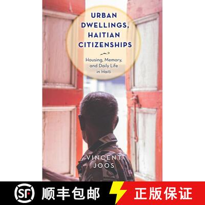 【3-4周达】Urban Dwellings, Haitian Citizenships: Housing, Memory, and Daily Life in Haiti [9781978820593]