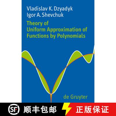 【3-4周达】精装 Theory of Uniform Approximation of Functions by Polynomials [9783110201475]
