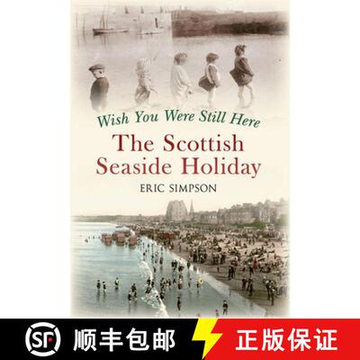 【3-4周达】Wish You Were Still Here: The Scottish Seaside Holiday [9781445615295]
