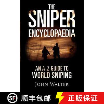 【3-4周达】精装 Sniper Encyclopaedia: An A-Z Guide to World Sniping [9781784382407]