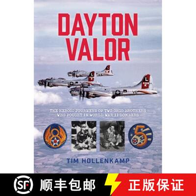 【3-4周达】Dayton Valor: The Heroic Journeys of Two Ohio Brothers Who Fought in World War II Bombers [9798218166137]