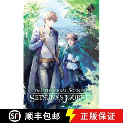 【3-4周达】The Ephemeral Scenes of Setsuna's Journey, Vol. 1 (Manga): Volume 1 [9781975374181]