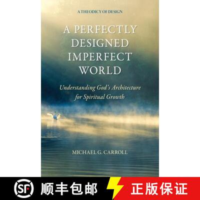 【3-4周达】A Perfectly Designed Imperfect World: Understanding God's Architecture for Spiritual Growth [9798218462116]
