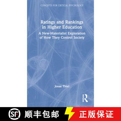 预订 Ratings and Rankings in Higher Education: A New-Materialist Exploration of How They Control Society [9780367417543]