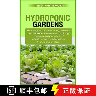 【3-4周达】HYDROPONIC GARDENS: Your Way to Lush, Blooming Gardens! A comprehensive manual outlining t... [9781685223748]