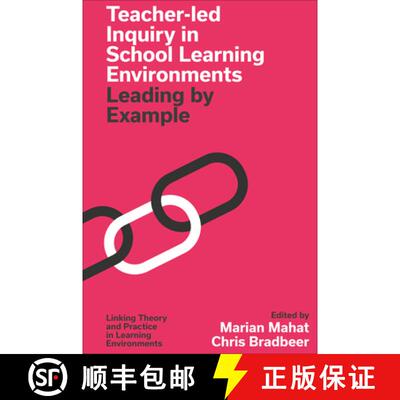 【3-4周达】精装 Teacher-Led Inquiry in School Learning Environments: Leading by Example [9781837972173]