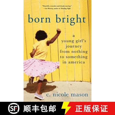 【3-4周达】Born Bright: A Young Girl's Journey from Nothing to Something in America [9781250891129]