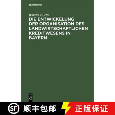 【3-4周达】Die Entwickelung Der Organisation Des Landwirtschaftlichen Kreditwesens in Bayern [9783486730494]