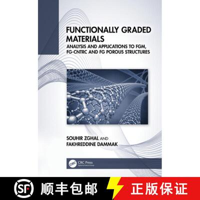 【3-4周达】精装 Functionally Graded Materials: Analysis and Applications to FGM, FG-CNTRC and FG Poro... [9781032767833]