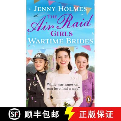 【3-4周达】The Air Raid Girls: Wartime Brides : An uplifting and joyful WWII saga romance (The Air Ra... [9781529176520]