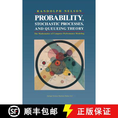 【3-4周达】Probability, Stochastic Processes, and Queueing Theory : The Mathematics of Computer Perfo... [9780387944524]