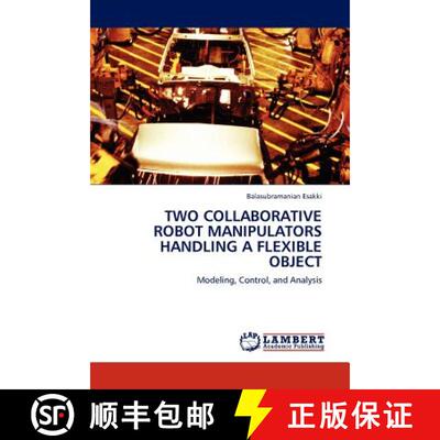 【3-4周达】Two Collaborative Robot Manipulators Handling a Flexible Object [9783845407272]