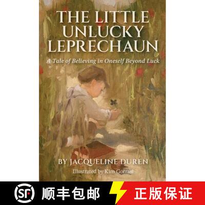 【3-4周达】The Little Unlucky Leprechaun: A Tale of Believing in Oneself Beyond Luck [9780578395500]