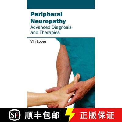 【3-4周达】精装 Peripheral Neuropathy - Advanced Diagnosis and Therapies [9781632413208]