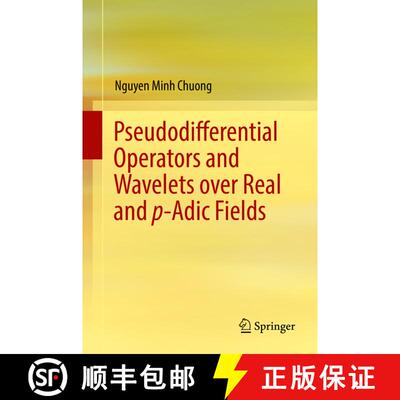 【3-4周达】精装 Pseudodifferential Operators and Wavelets over Real and p-adic Fields [9783319774725]