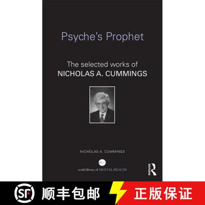 【3-4周达】精装 Psyche's Prophet : The Selected Writings of Nicholas A. Cummings [9781138795020]